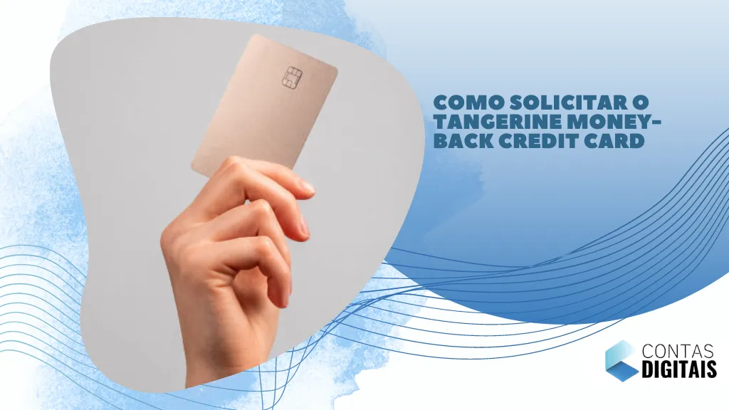 Como Solicitar o Tangerine Money-Back Credit Card